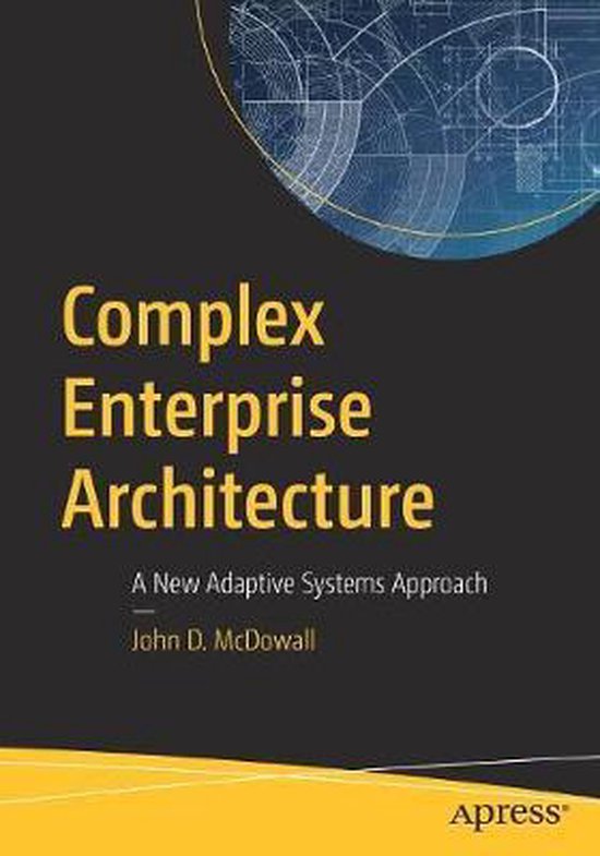 Complex Enterprise Architecture | 9781484243053 | John D. Mcdowall | Boeken | bol.com