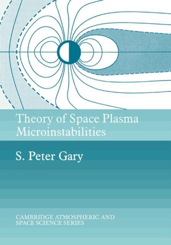 Cambridge Atmospheric and Space Science Series- Theory of Space Plasma ...