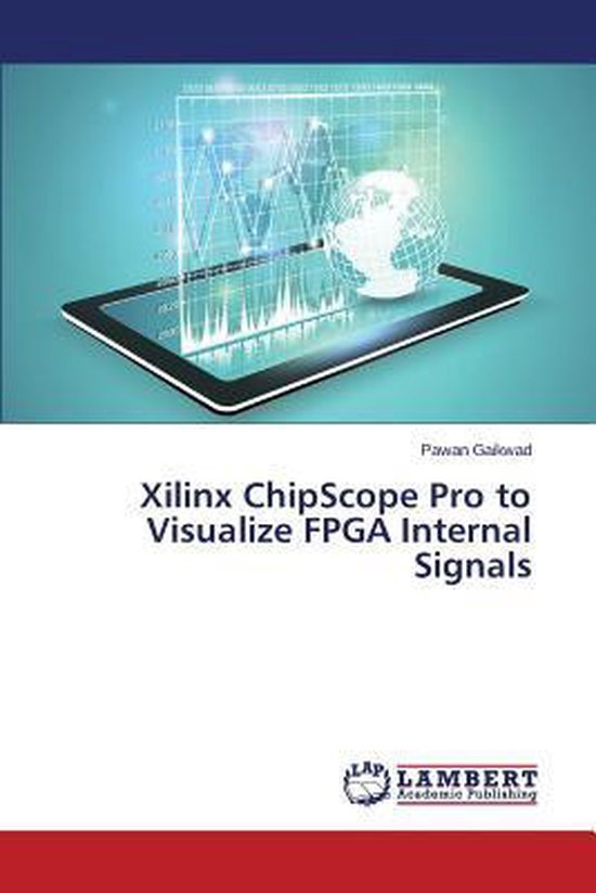 Xilinx Chipscope Pro to Visualize FPGA Internal Signals | 9783659520877 | Gaikwad... | bol