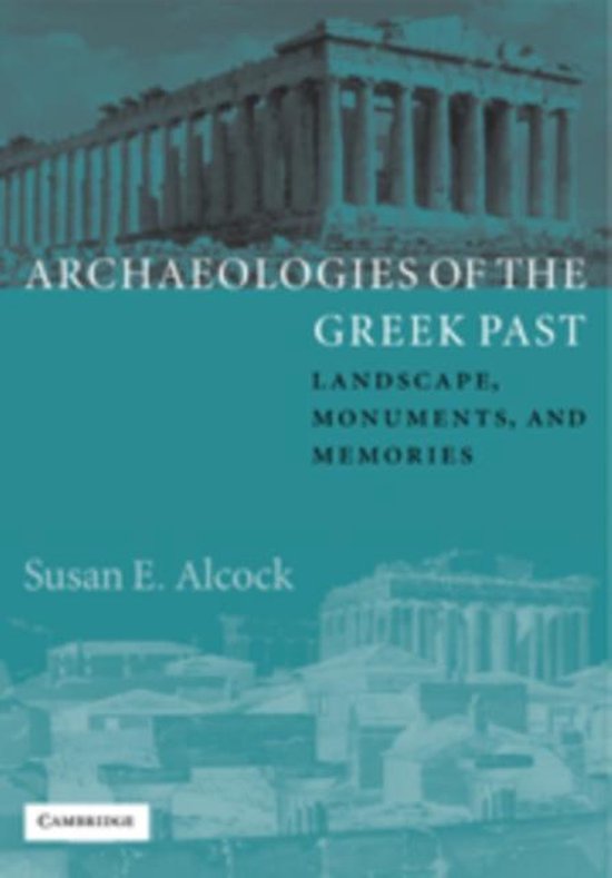 Archaeologies of the Greek Past | 9780521813556 | Susan E. Alcock ...