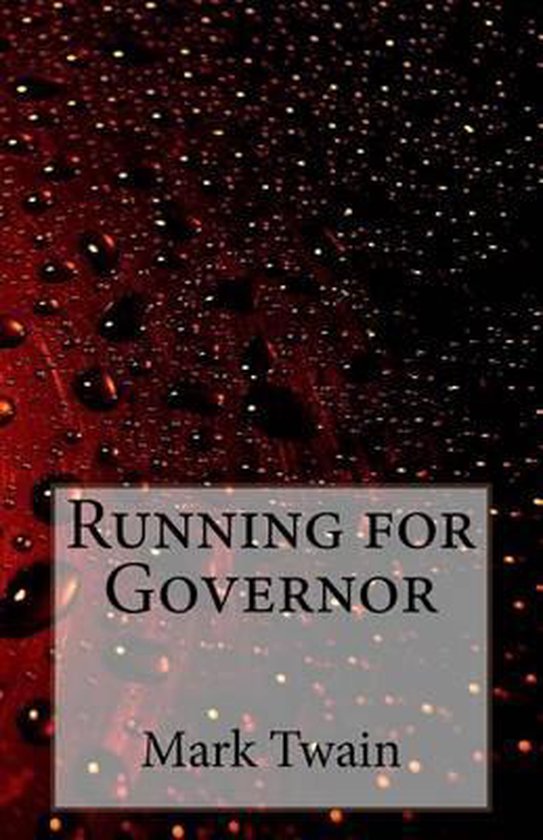 Running for Governor, Mark Twain | 9781523289370 | Boeken | bol.com