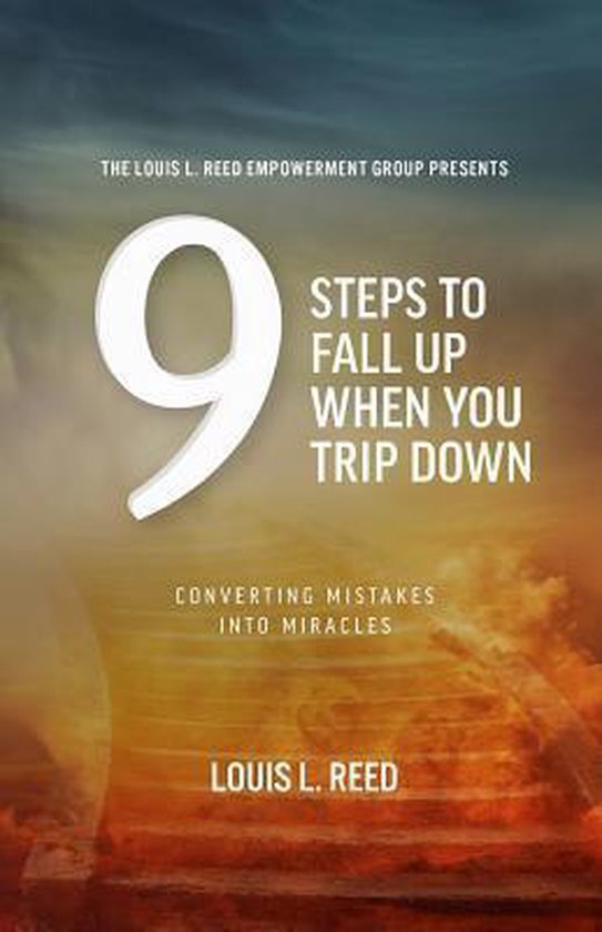 9 Steps to Fall Up When You Trip Down, Louis L Reed | 9780692586198 ...
