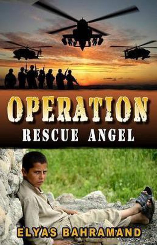 Operation Rescue Angel | 9781540550750 | Elyas Bahramand | Boeken | bol.com