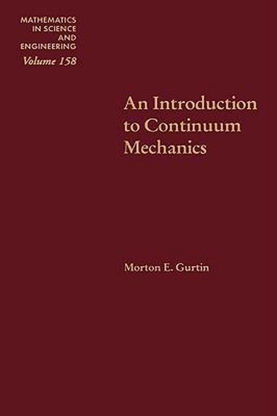 An Introduction to Continuum Mechanics | 9780123097507 | Morton Gurtin | Boeken | bol