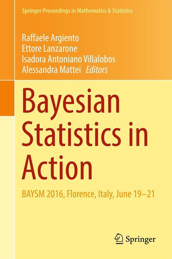 Springer Proceedings In Mathematics And Statistics 194 Bayesian Statistics In Action Bol