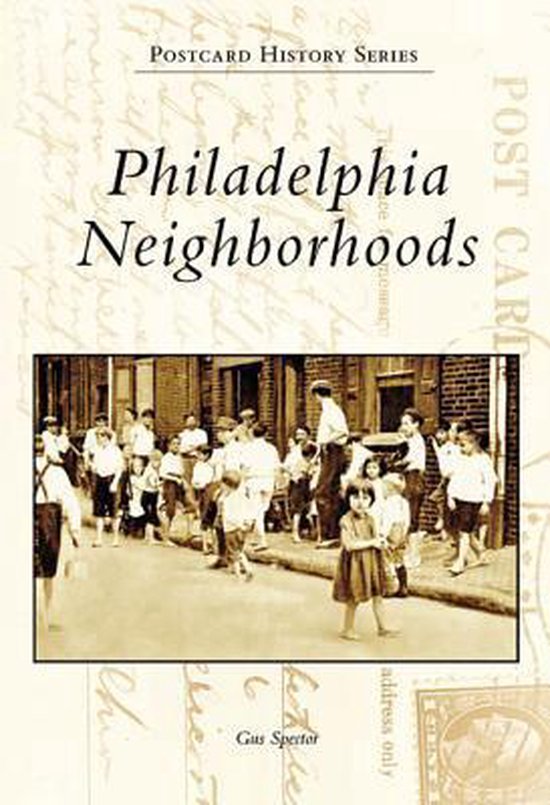 Philadelphia Neighborhoods, Gus Spector | 9780738557441 | Boeken | bol.com
