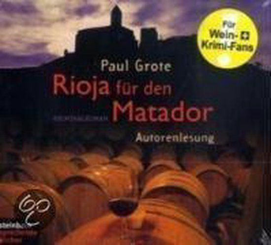 Rioja für den Matador, Paul Grote | 9783886984152 | Boeken | bol.com