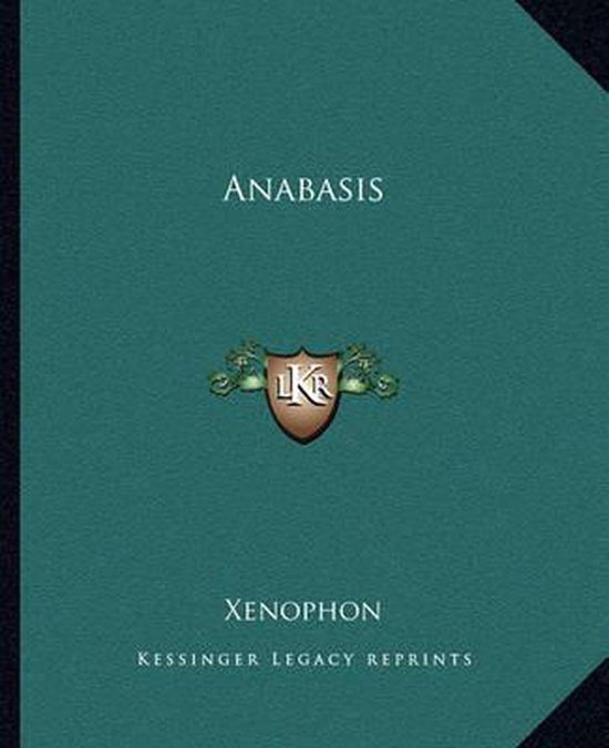 Anabasis Anabasis, Xenophon | 9781162653037 | Boeken | bol.com
