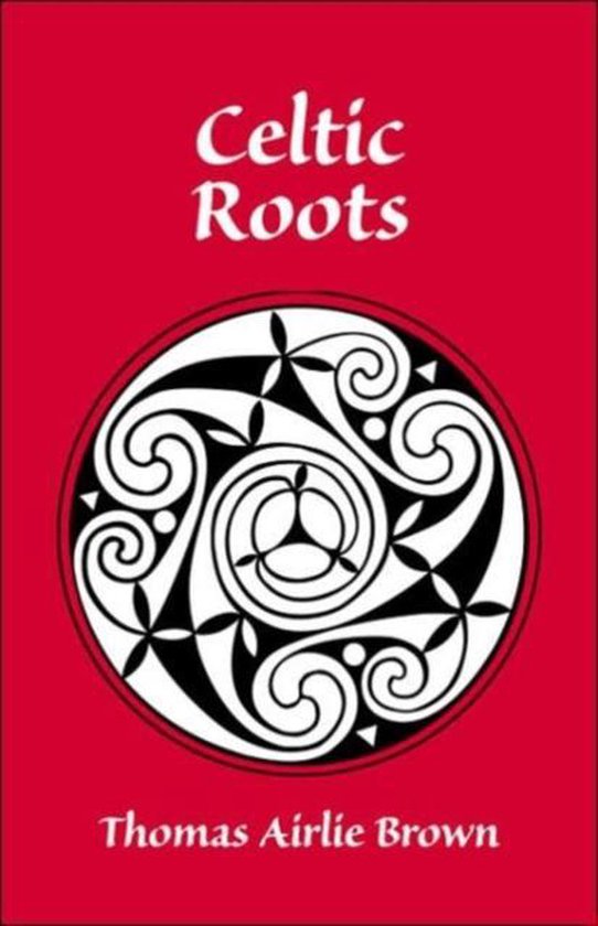 Celtic Roots, Thomas Brown | 9781552125854 | Boeken | bol
