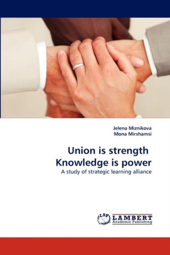 Union Is Strength Knowledge Is Power | 9783838394299 | Jelena Miznikova ...
