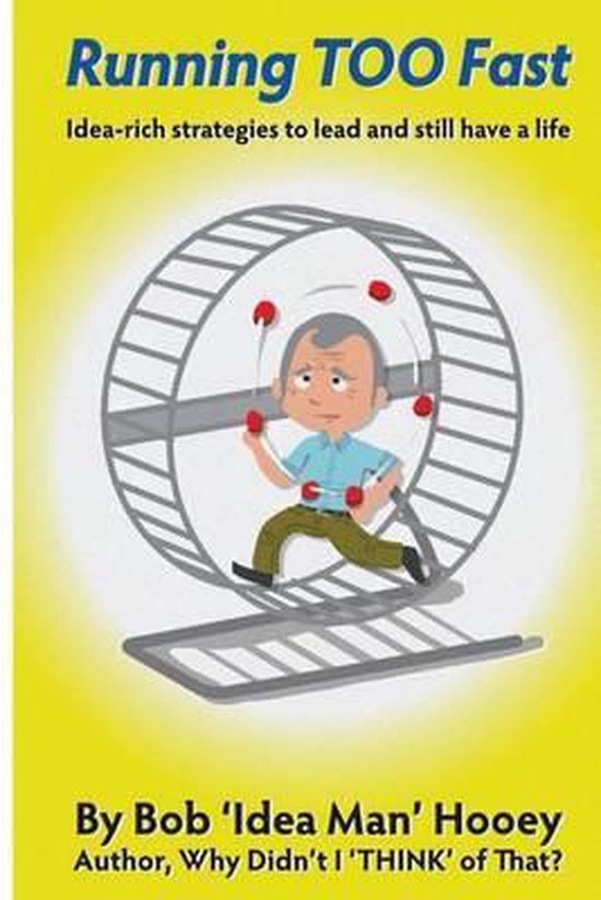 Running TOO Fast, Bob 'Idea Man' Hooey | 9781530354092 | Boeken | bol