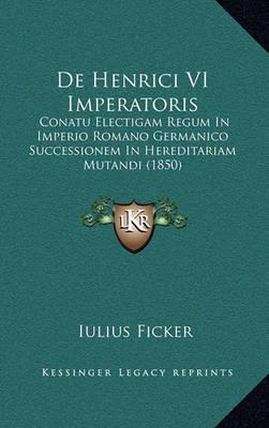 de Henrici VI Imperatoris, Julius Ficker | 9781168958150 | Boeken | bol.com