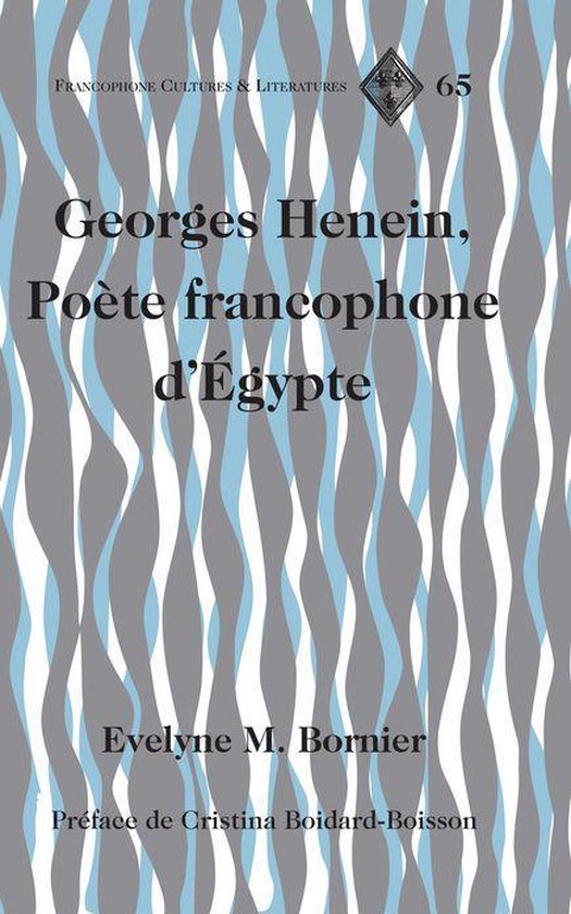 Georges Henein, Poète francophone d'Égypte (ebook), Evelyne M Bornier ...