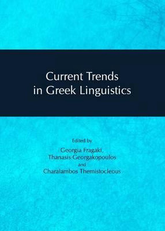 Current Trends in Greek Linguistics | 9781443840255 | Boeken | bol.com