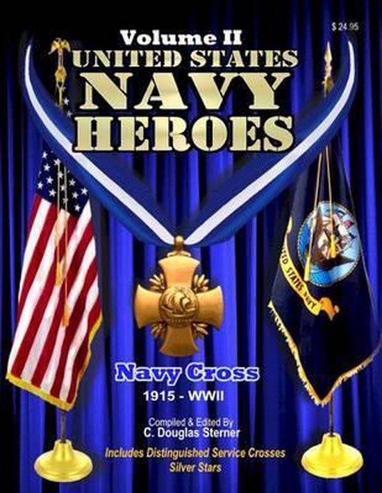 United States Navy Heroes- United States Navy Heroes - Volume II, C ...