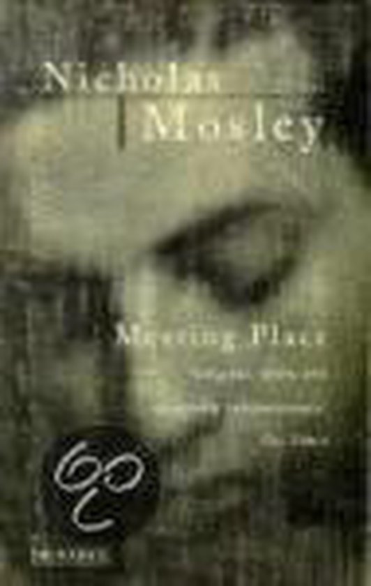 MEETING PLACE, Nicholas Mosley | 9780749396015 | Boeken | bol.com
