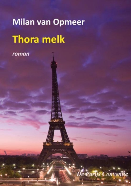 Thora melk, Milan van Opmeer | 9789085706588 | Boeken | bol