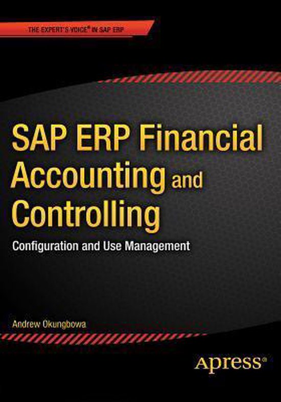 SAP ERP Financial Accounting and Controlling | 9781484207178 | Andrew ... SAP ERP Financial Accounting and Controlling | 9781484207178 | Andrew ...