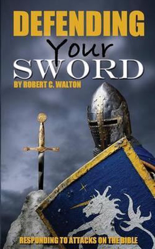 Defending Your Sword | 9781519790590 | Robert C Walton | Boeken | bol.com