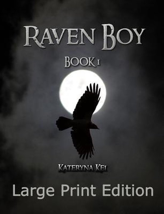 Raven Boy Saga- Raven Boy Book 1, Kateryna Kei | 9781537588698 | Boeken ...
