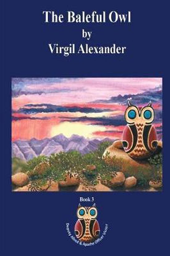 Deputy Allred & Apache Officer Victor-The Baleful Owl, Virgil Alexander ...