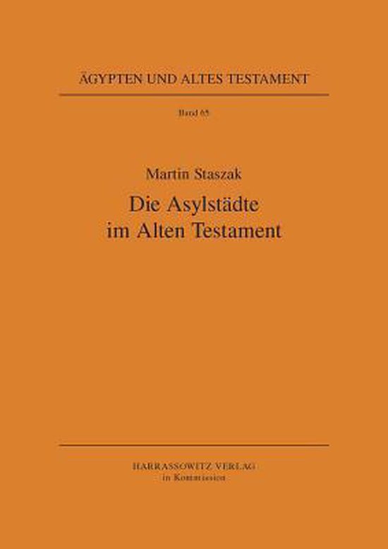 Die Asylstadte Im Alten Testament | 9783447054027 | Martin Staszak ...