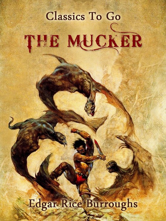 Classics To Go - The Mucker (ebook), Edgar Rice Burroughs ...