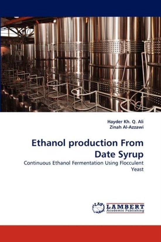 Ethanol production From Date Syrup | 9783838360270 | Hayder Kh Q Ali ...