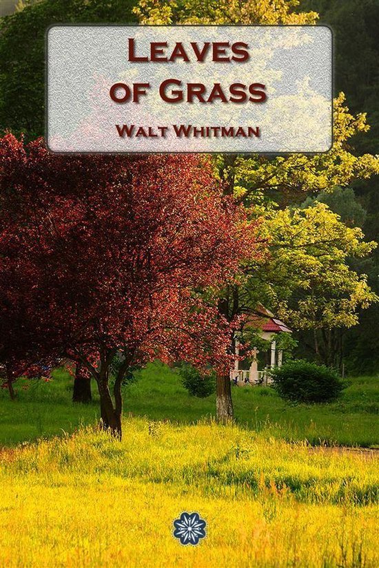 Leaves of Grass (ebook), Walt Whitman | 9788866611196 | Boeken | bol.com