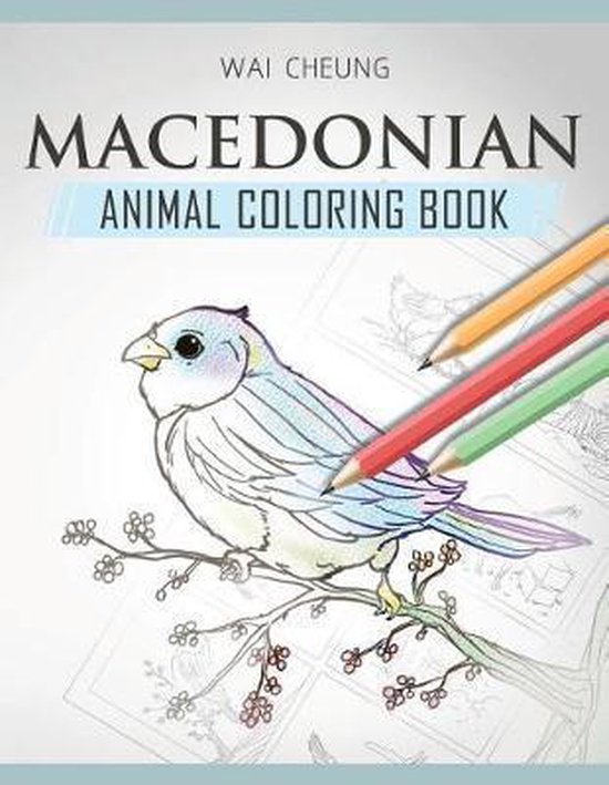 Macedonian Animal Coloring Book, Wai Cheung | 9781720797036 | Boeken ...
