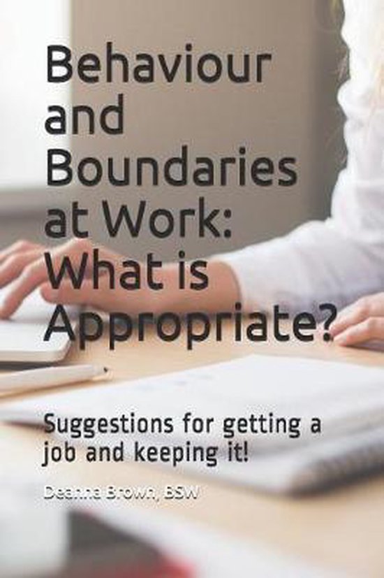Behaviour and Boundaries at Work: What Is Appropriate? | 9781731526588 ...
