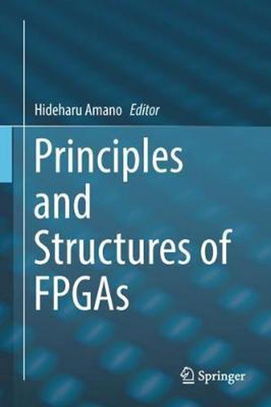 Principles and Structures of FPGAs | 9789811308239 | Boeken | bol.com