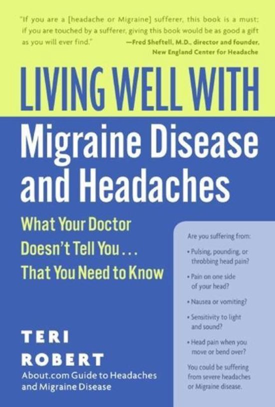 Living Well with Migraine Disease and Headaches What Your Doctor Doesn ...