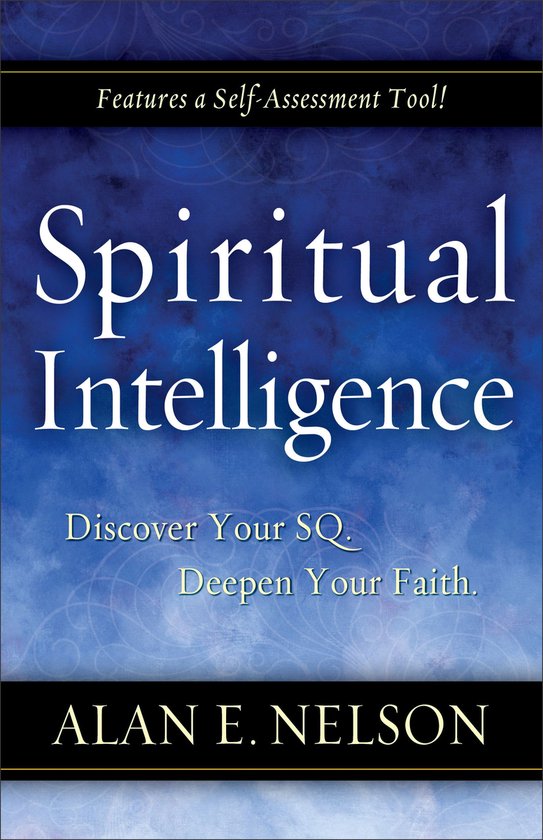 Spiritual Intelligence (ebook), Alan E. Nelson | 9781441207586 | Boeken ...
