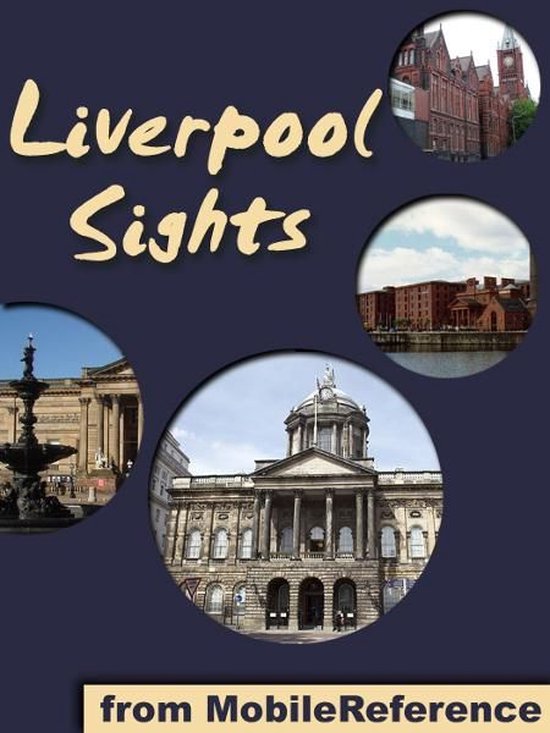 Liverpool Sights: a travel guide to the top 25 attractions in Liverpool ...