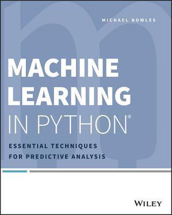Machine Learning in Python, Michael Bowles | 9781118961742 | Boeken | bol