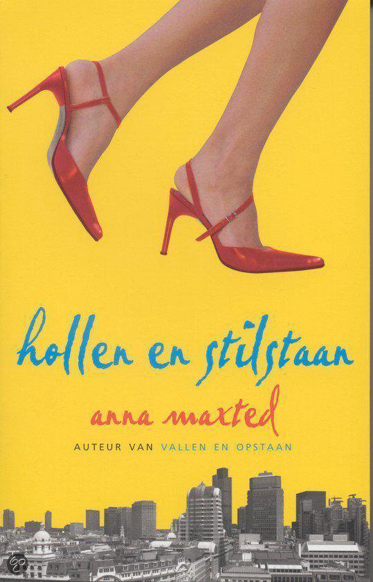Hollen En Stilstaan, Anna Maxted | 9789032508449 | Boeken | bol