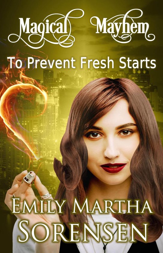 Magical Mayhem 7 - To Prevent Fresh Starts (ebook), Emily Martha Sorensen |... | bol.com