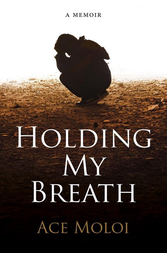 Holding My Breath (ebook), Ace Moloi | 9781928337324 | Boeken | bol.com