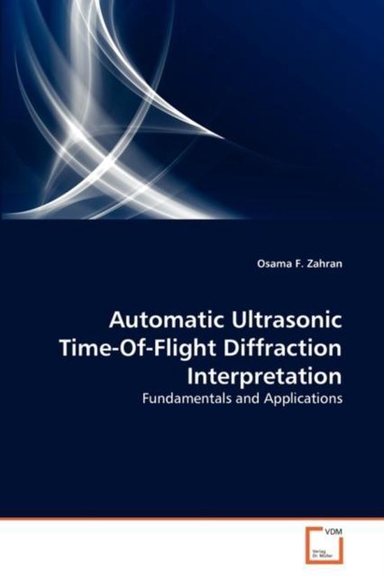 Automatic Ultrasonic Time-Of-Flight Diffraction Interpretation ...