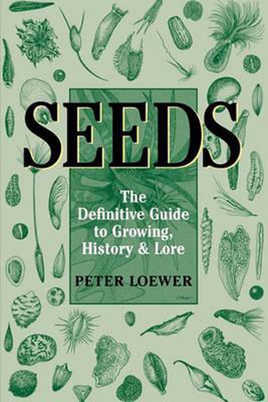 Seeds, Peter Loewer | 9780881926828 | Boeken | bol