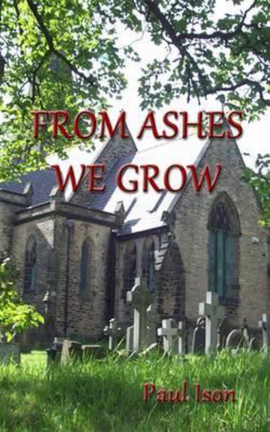 From Ashes We Grow, Paul Ison | 9781987860023 | Boeken | bol.com