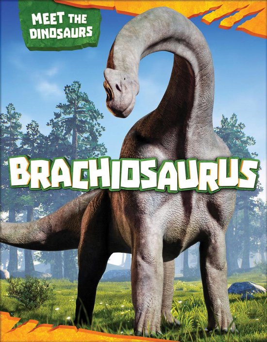 Meet the Dinosaurs - Brachiosaurus (ebook), Jon Alan | 9781948052160 ...