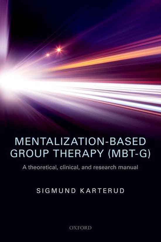 Mentalization-Based Group Therapy (MBT-G) (ebook), Sigmund Karterud ...
