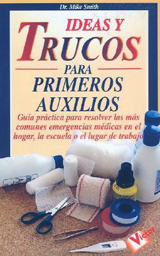 Ideas Y Trucos Para Primeros Auxilios/Practical Ideas for First Aid ...