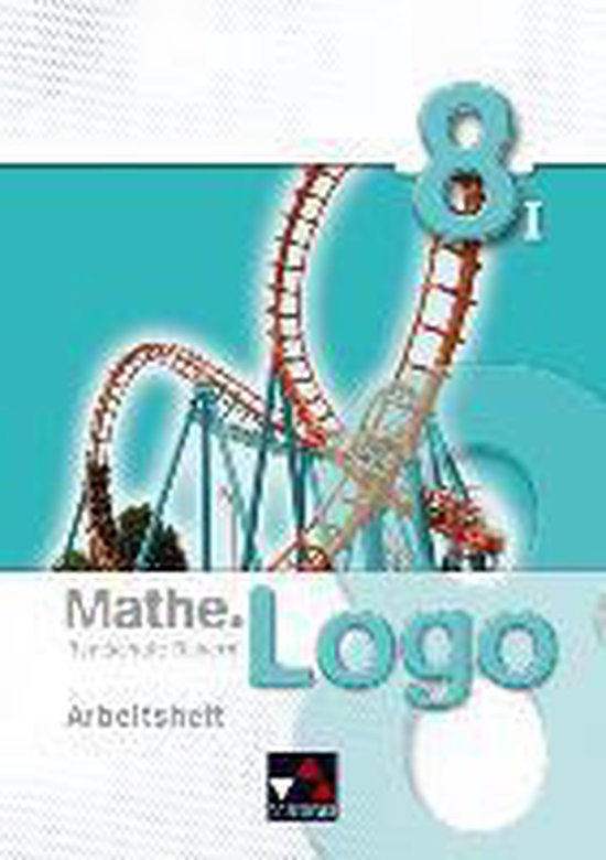 Mathe.Logo 8/1 Realschule Bayern Arbeitsheft | 9783766184580 | Dagmar ...