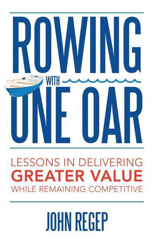 Rowing with One Oar (ebook), John Regep | 9781480859203 | Boeken | bol