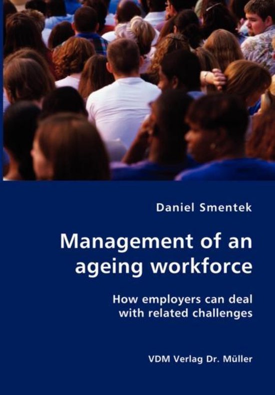 Management of an ageing workforce | 9783836404006 | Daniel Smentek ...