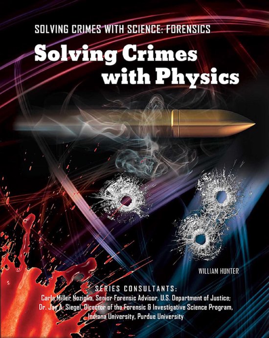 Solving Crimes With Science: Forensics - Solving Crimes with Physics ...
