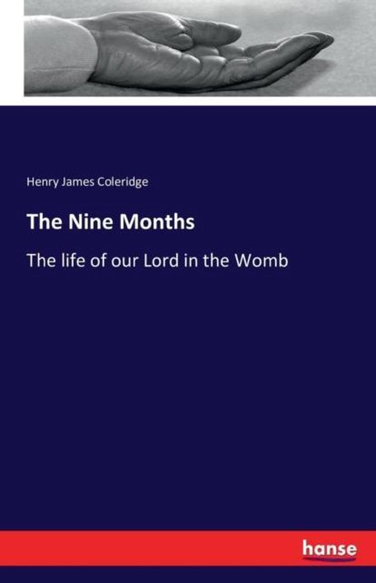 The Nine Months | 9783743336476 | Henry James Coleridge | Boeken | bol.com